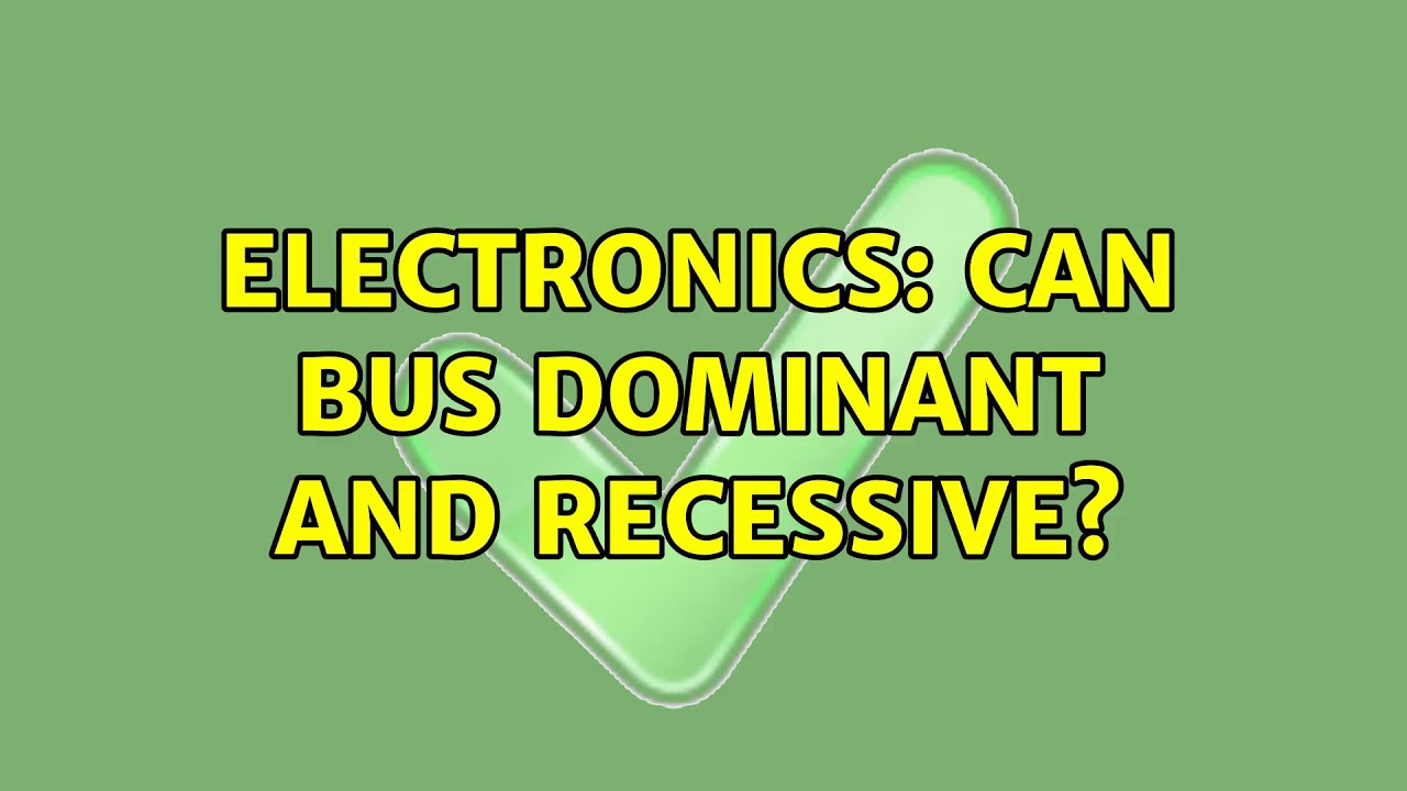 Electronics: CAN Bus Dominant and Recessive? (3 Solutions!!) - YouTube