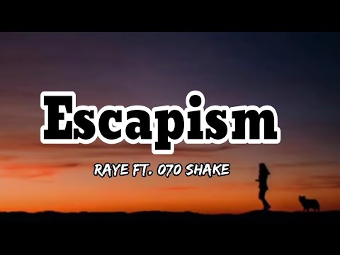 RAYE - Escapism. (Lyrics) Ft. 070 Shake - YouTube