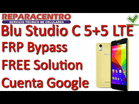 Blu Studio C 5+5 LTE S0040UU FRP Bypass Solución SIN PC Cuenta Google FREE - YouTube