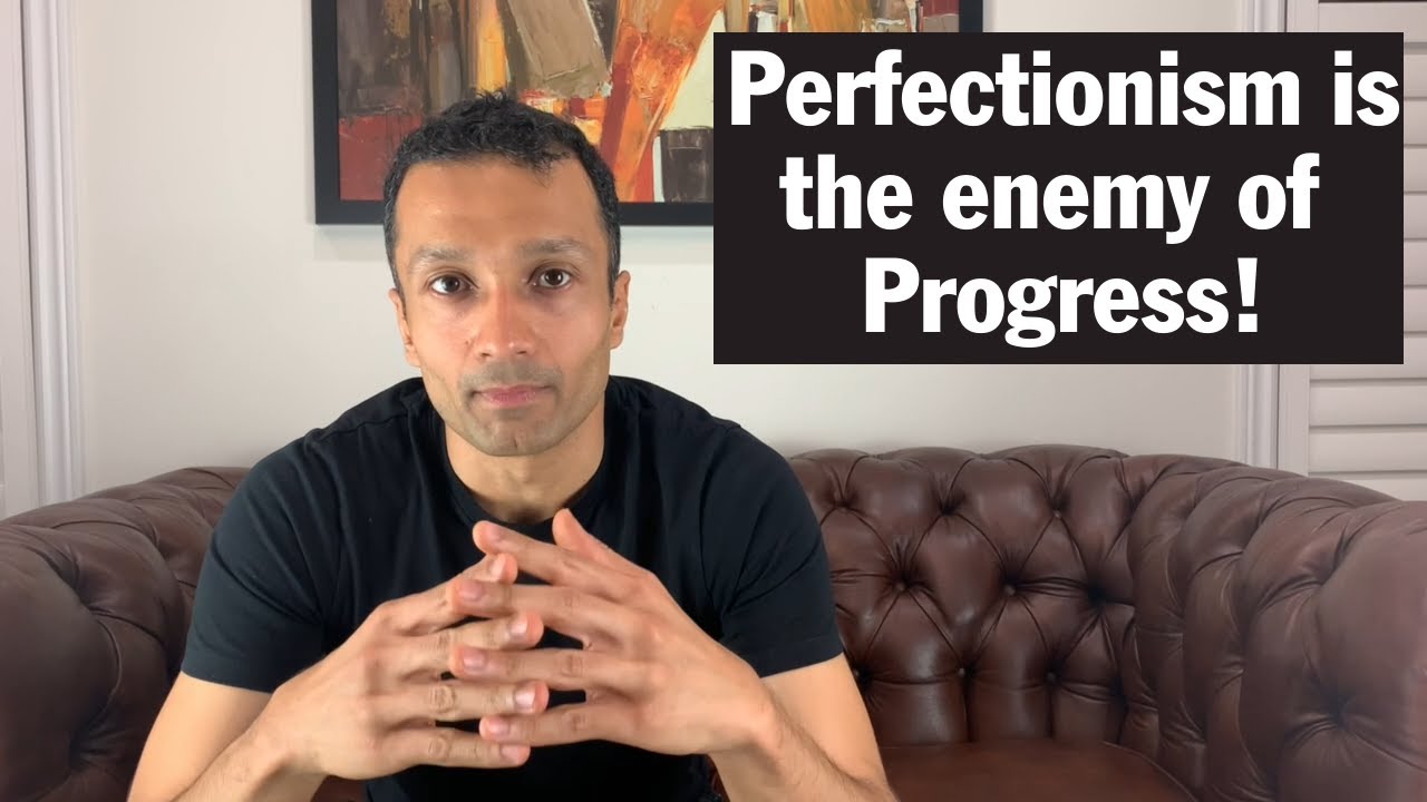 Perfectionism is the enemy of Progress. - YouTube
