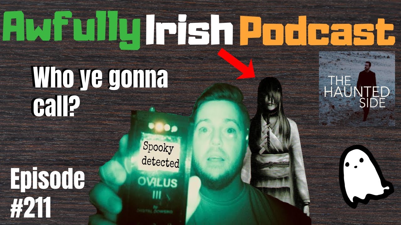 Are ghost hunters legit?! | Patrick McQueary Awfully Irish Podcast #211 ...