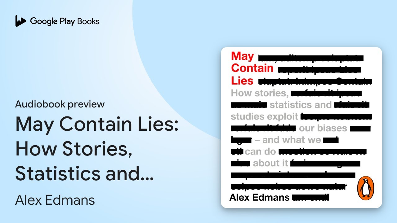 May Contain Lies: How Stories, Statistics and… by Alex Edmans ...