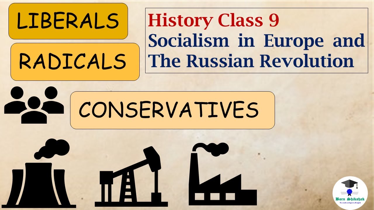 Liberals, Radicals & Conservatives | History Class 9 | Socialism in ...