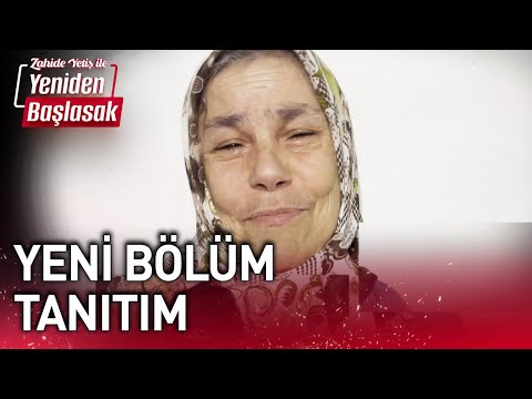Zahide Yetiş ile Yeniden Başlasak - Yeni Bölüm Tanıtım