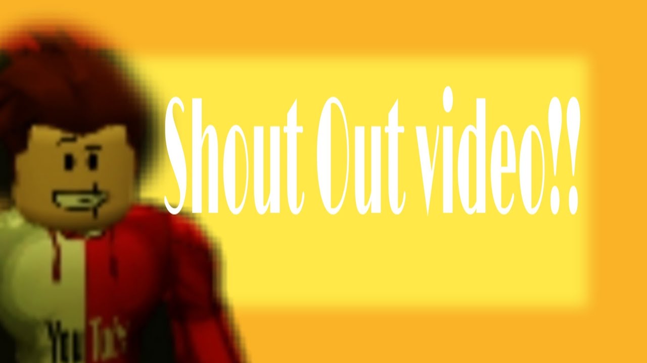 SHOUT OUT VIDEO - YouTube