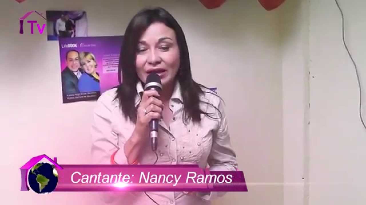 Cantante: Nancy Ramos - YouTube