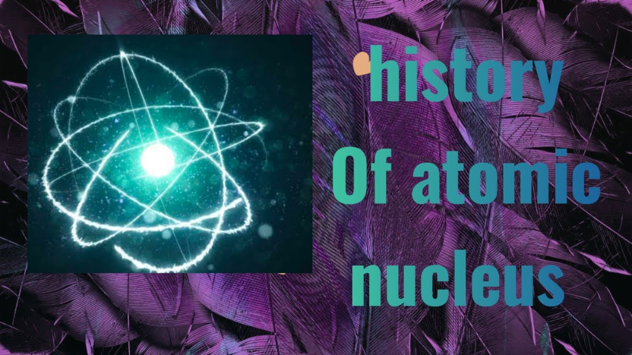Lecture 1, history Of atomic nucleus # World of molecules - YouTube