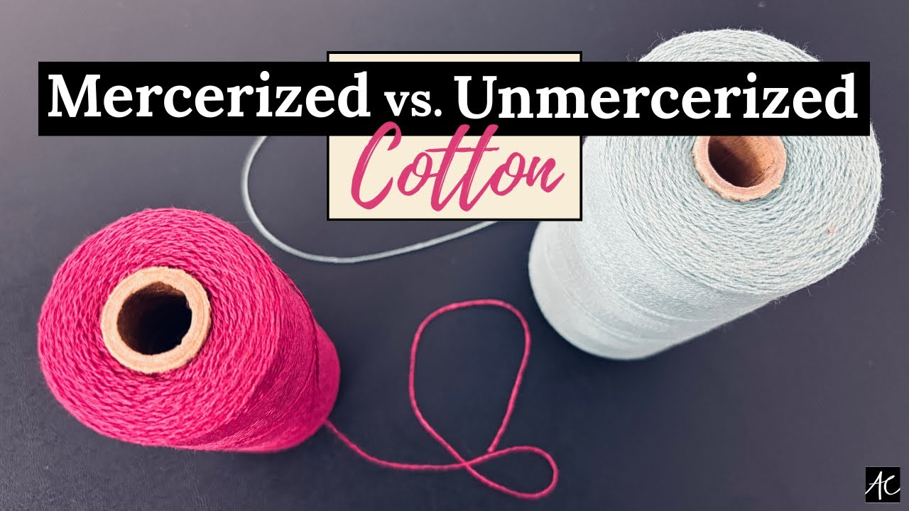 Mercerized vs Unmercerized Cotton - YouTube