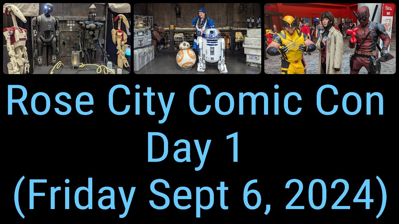 Rose City Comic Con Day 1 (Friday Sept 6, 2024) - YouTube