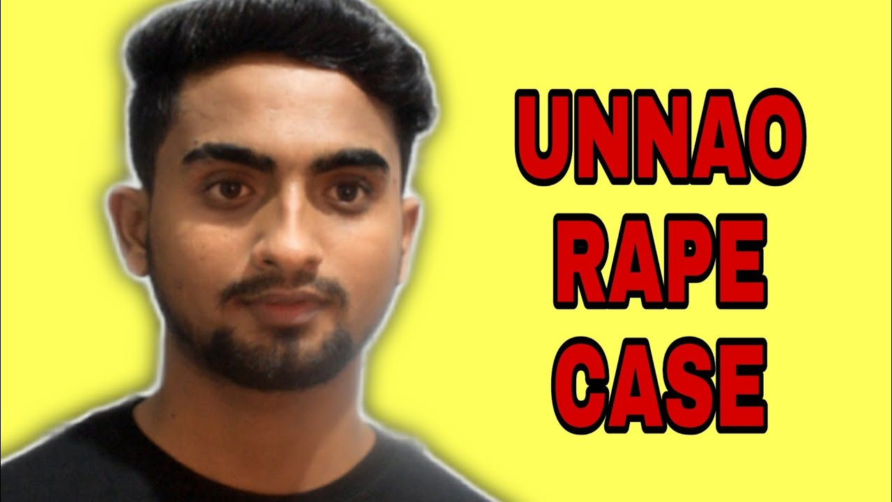 UNNAO RAPE CASE SUMMARY - YouTube