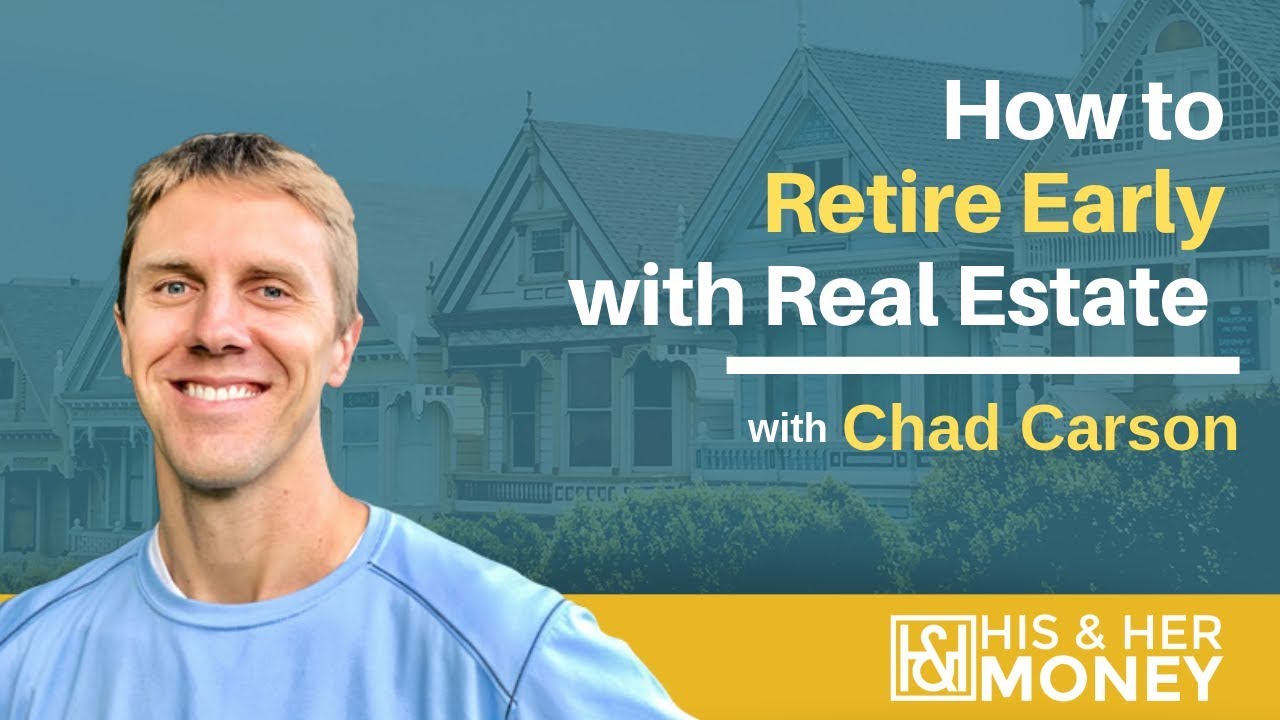 How to Retire Early with Real Estate with Chad Carson - YouTube