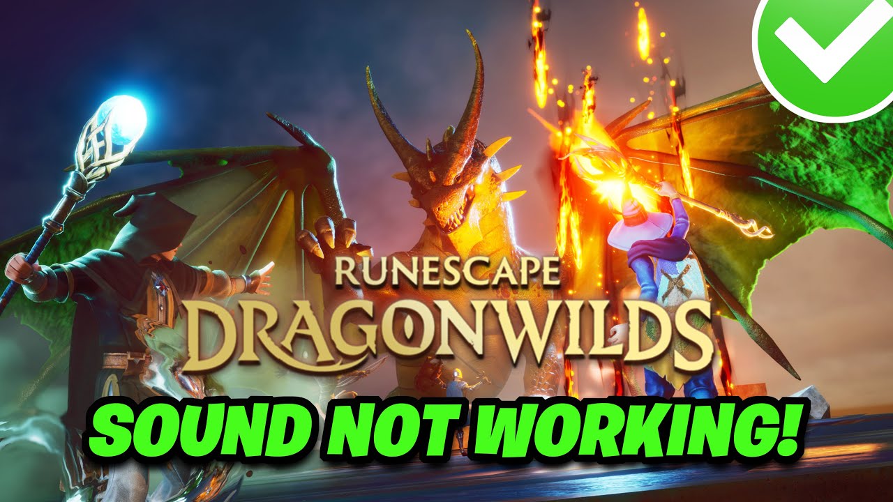 RuneScape Dragonwilds: Fix Sound/Audio Not Working, Crackling/Distorted/Popping Audio Problem ...