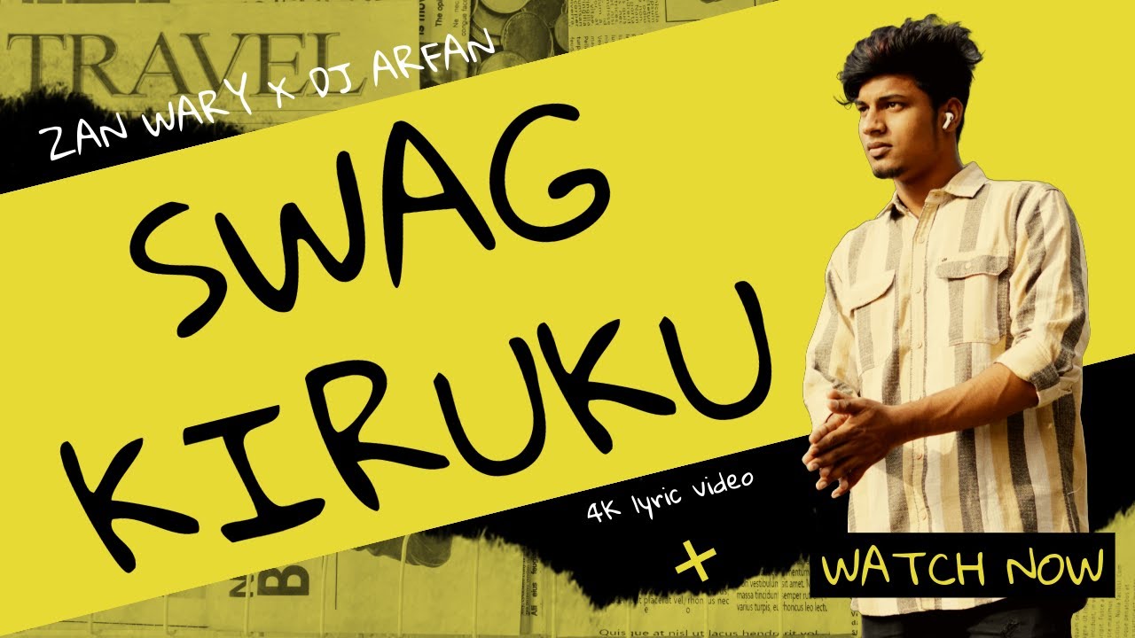 SWAG KIRUKU OFFICIAL LYRIC VIDEO// ZAN WARY & DJ ARFAN - YouTube