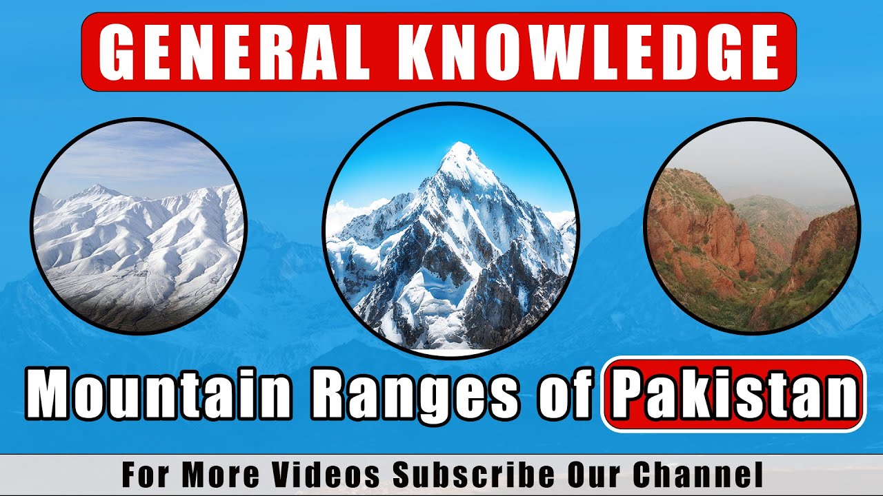 Mountain Ranges of Pakistan || Karakorum Range || Himalayan Range ...