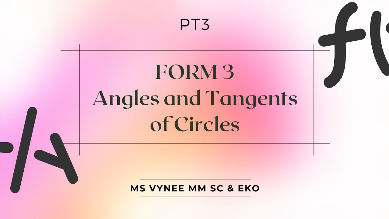FORM 3 ANGLES AND TANGENTS OF CIRCLES - YouTube