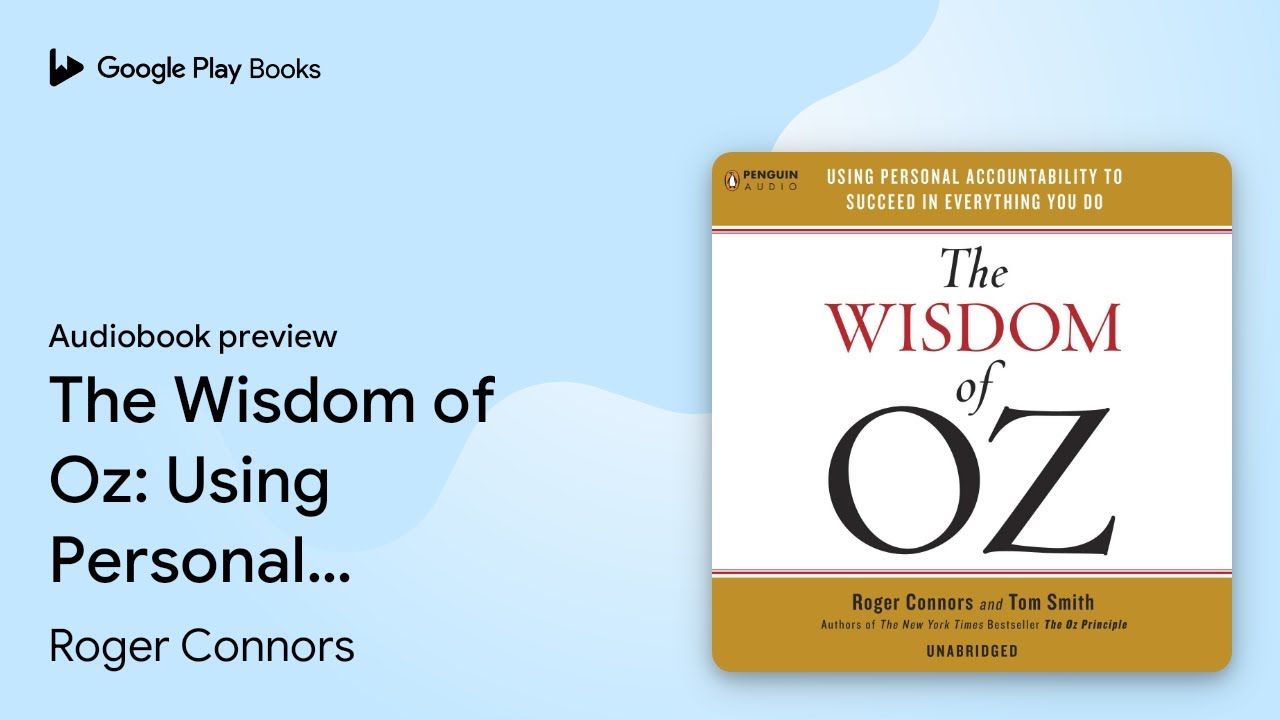 The Wisdom of Oz: Using Personal Accountability… by Roger Connors ...
