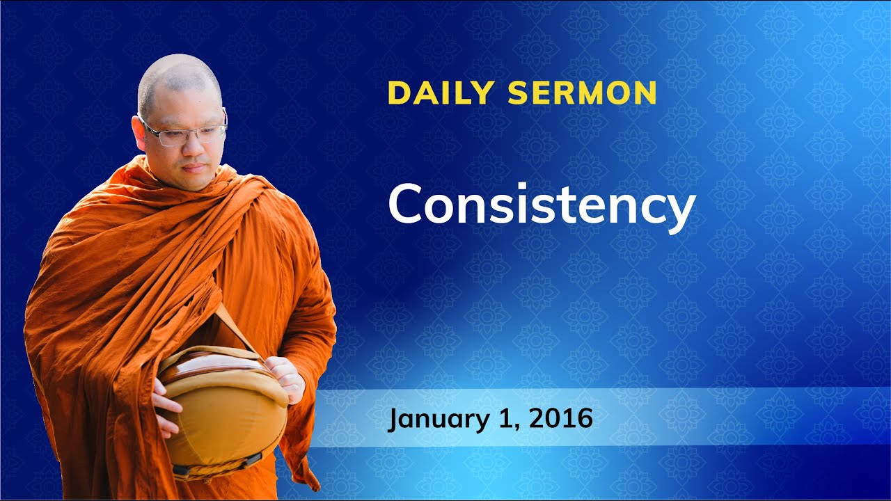 Consistency | Daily Sermon (Jan 1, 2016) | Phra Anandapanyo - YouTube