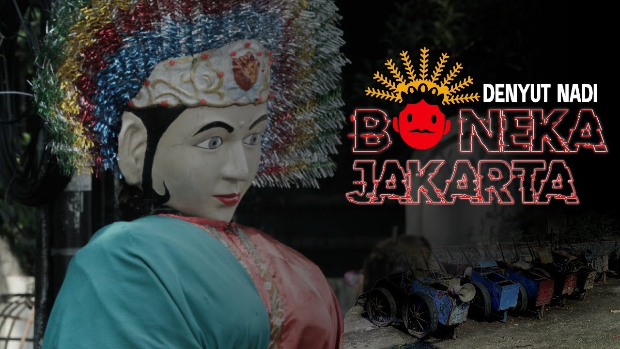 Denyut Nadi Boneka Jakarta | Video Dokumenter - YouTube