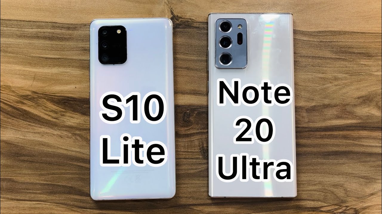 Samsung Galaxy S10 Lite vs Samsung Galaxy Note 20 Ultra - YouTube