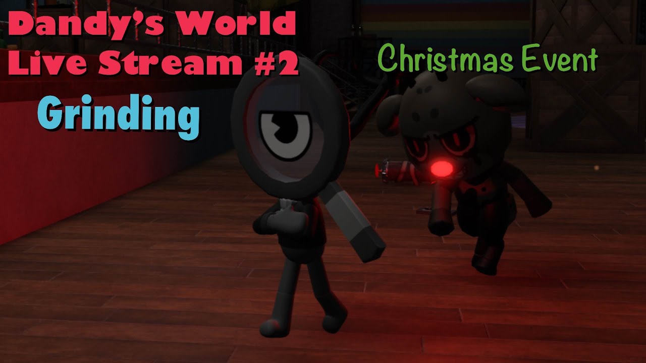 Dandy's World New Christmas Event (Update) Live Stream #2 (1/11/2025 ...