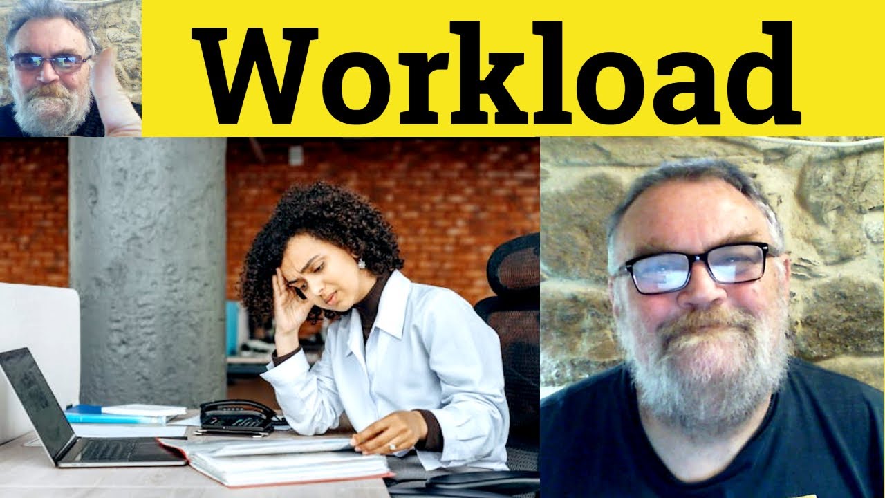 😎 Workload Meaning - Workload Defined - Workload Definition - Work-Load ...
