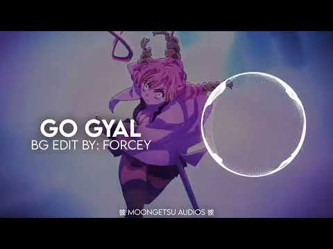 Go Gyal | Edit Audio
