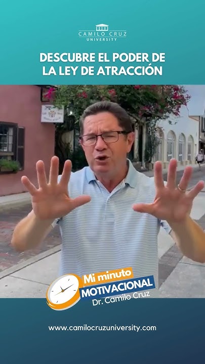 El poder de la ley de atracción - Dr. Camilo Cruz - YouTube