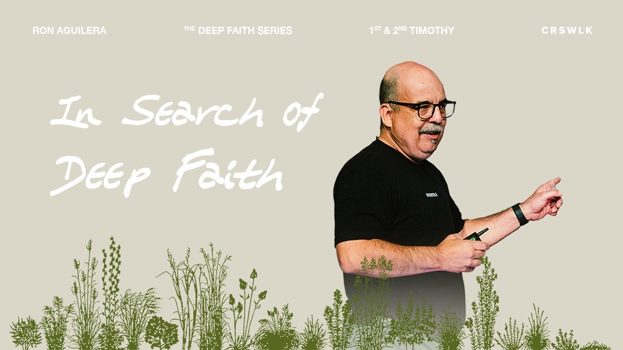IN SEARCH OF DEEP FAITH | The Deep Faith Series - Week 1 | Crosswalk ...