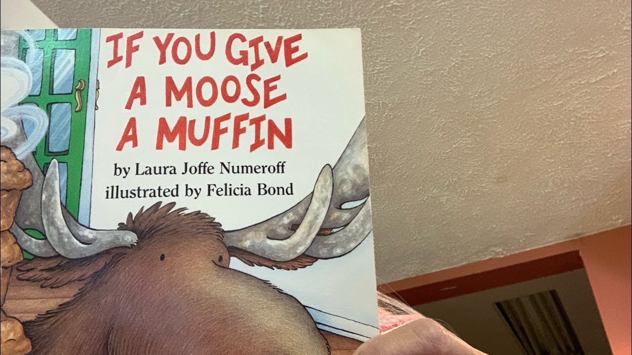 If You Give A Moose A Muffin by Laura Joffre Numeroff # ...