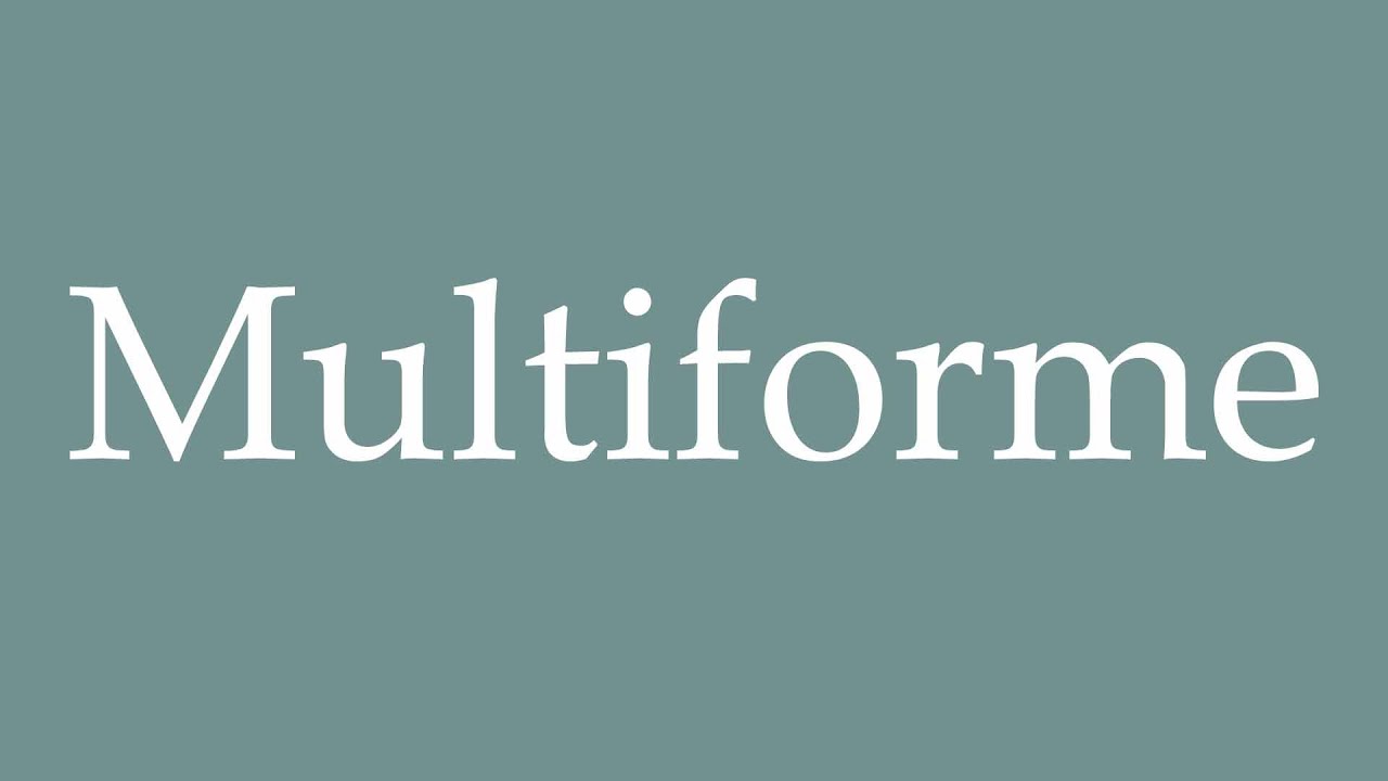 How to Pronounce ''Multiforme'' (Multifaceted) Correctly in French ...