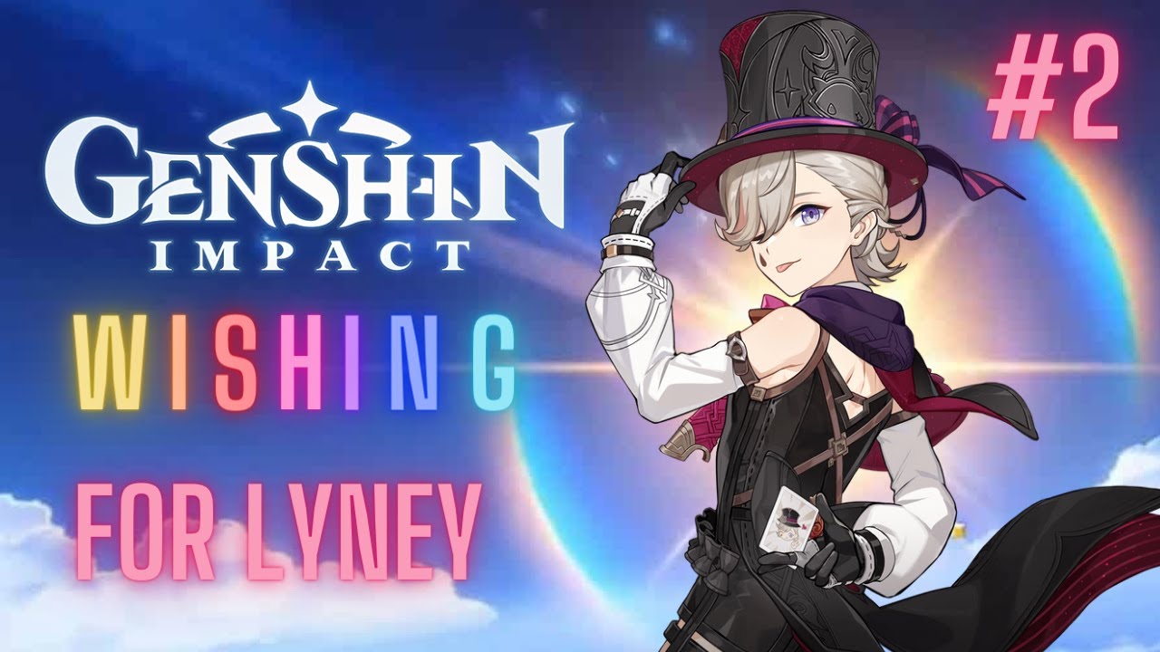 Genshin Impact #67 - Wishing #2 - For Lyney - Magik come home - YouTube