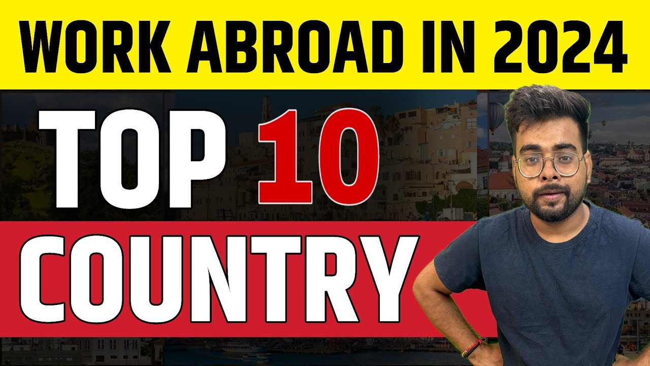 Top 10 Countries to Work Abroad In 2024 | Jobs in Abroad For Indians ...