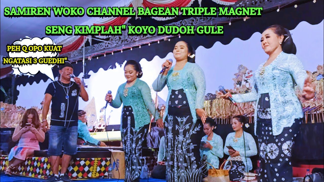 SAMIREN WOKO CHANNEL OLEH BAGEAN TRIPLE MAGNET KIMPLAH - KIMPLAH KOYO ...