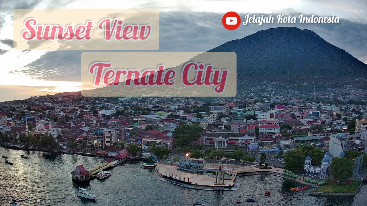 Sunset View Ternate City || Suasana Terkini Kota Ternate - YouTube