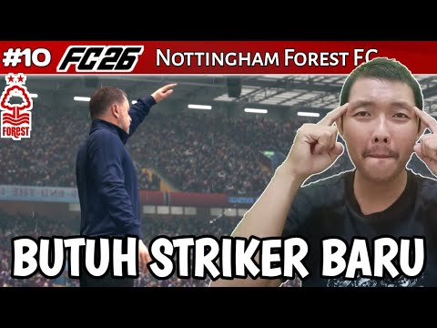 Evaluasi tim, Forest butuh segera datangkan striker baru. FC 26 Career ...