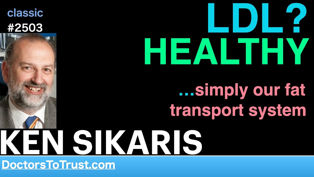 KEN SIKARIS | LDL? HEALTHY …simply our fat transport system - YouTube
