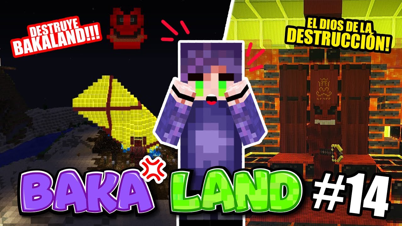 BAKALAND💢14 - EL DIOS DE LA DESTRUCCION NOS ATACA! ⚠️ - YouTube