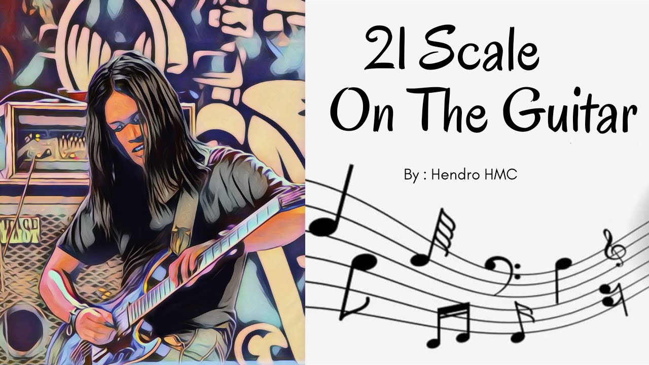 21 Scale On The Guitar (21 Skala Melodi Pada Guitar) - YouTube