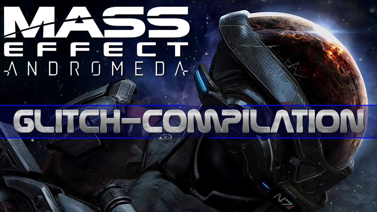 Mass Effect: Andromeda - Glitch-Compilation - YouTube