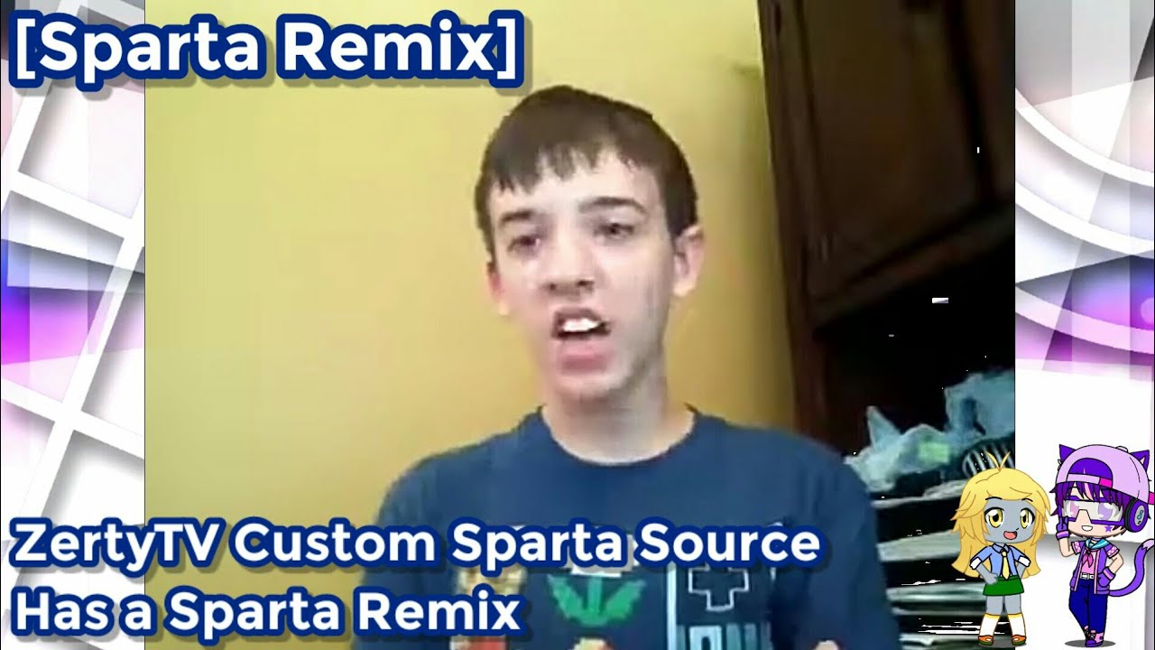 [Sparta Remix] ZertyTV Custom Sparta Source Has a Sparta Remix - YouTube