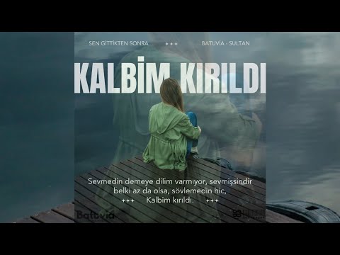 Batuvia - Kalbim Kırıldı