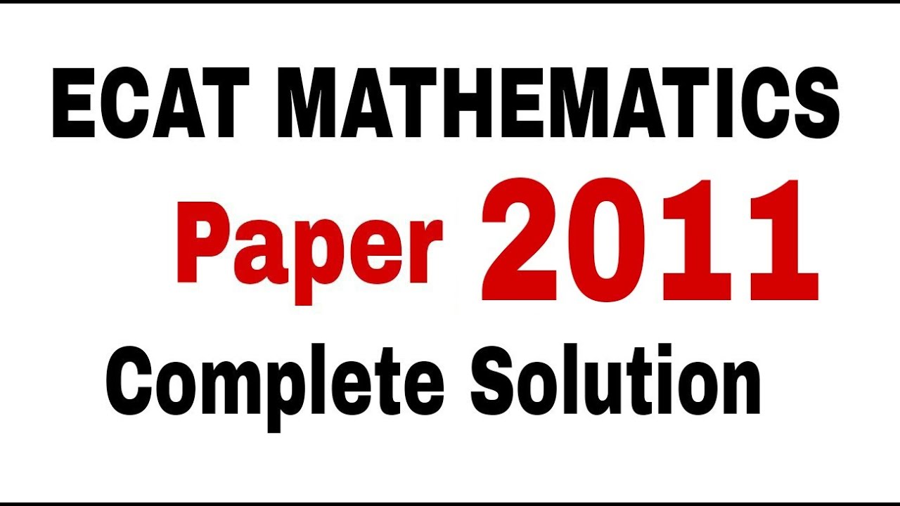 ECAT past paper 2011 complete solution | Short Tricks and Tips | ECAT ...