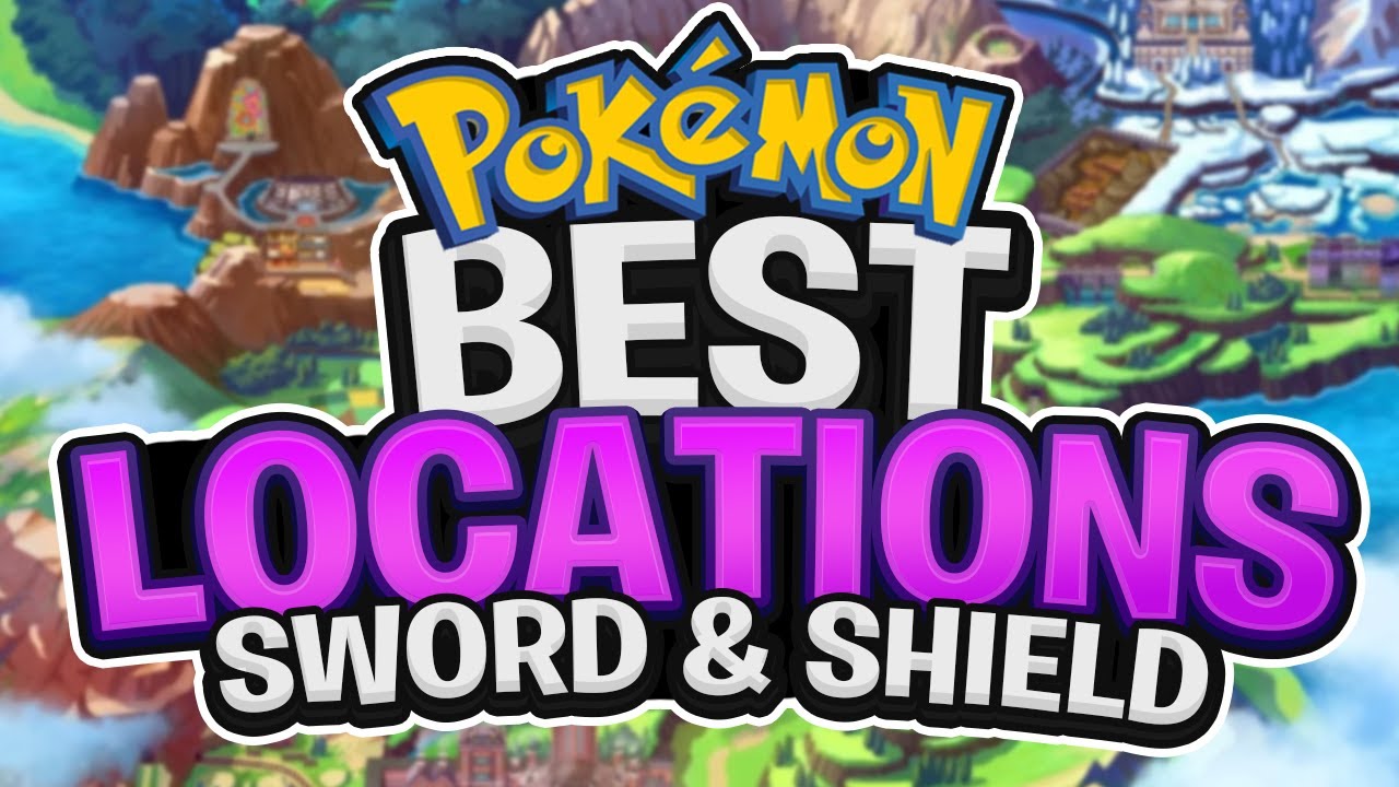 The BEST LOCATIONS in Pokémon Sword & Shield! - YouTube