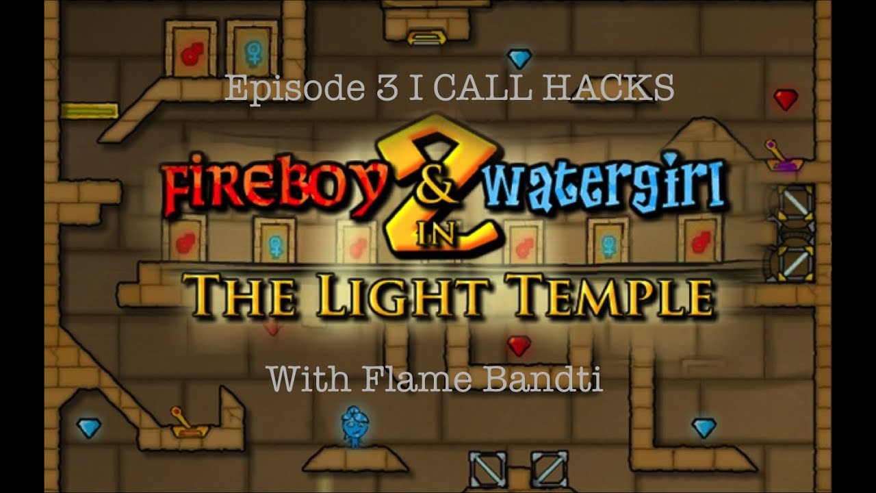 Fireboy and Watergirl with Flame Bandit Episode 3 I CALL HACKS - YouTube