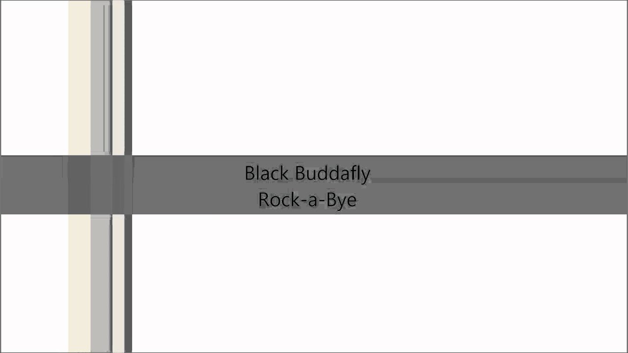Black Buddafly - Rock-a-Bye - YouTube