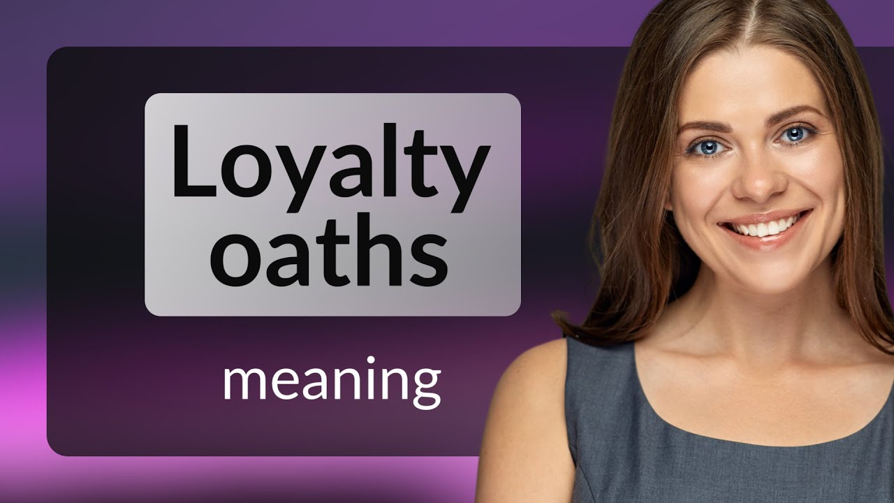 Understanding "Loyalty Oaths" in English - YouTube