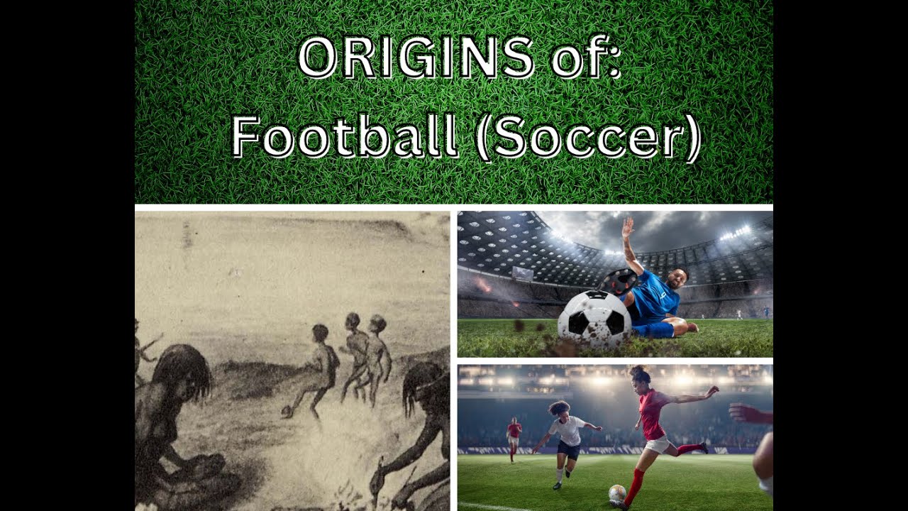 Discover the Surprising Origins of Football Soccer! - YouTube