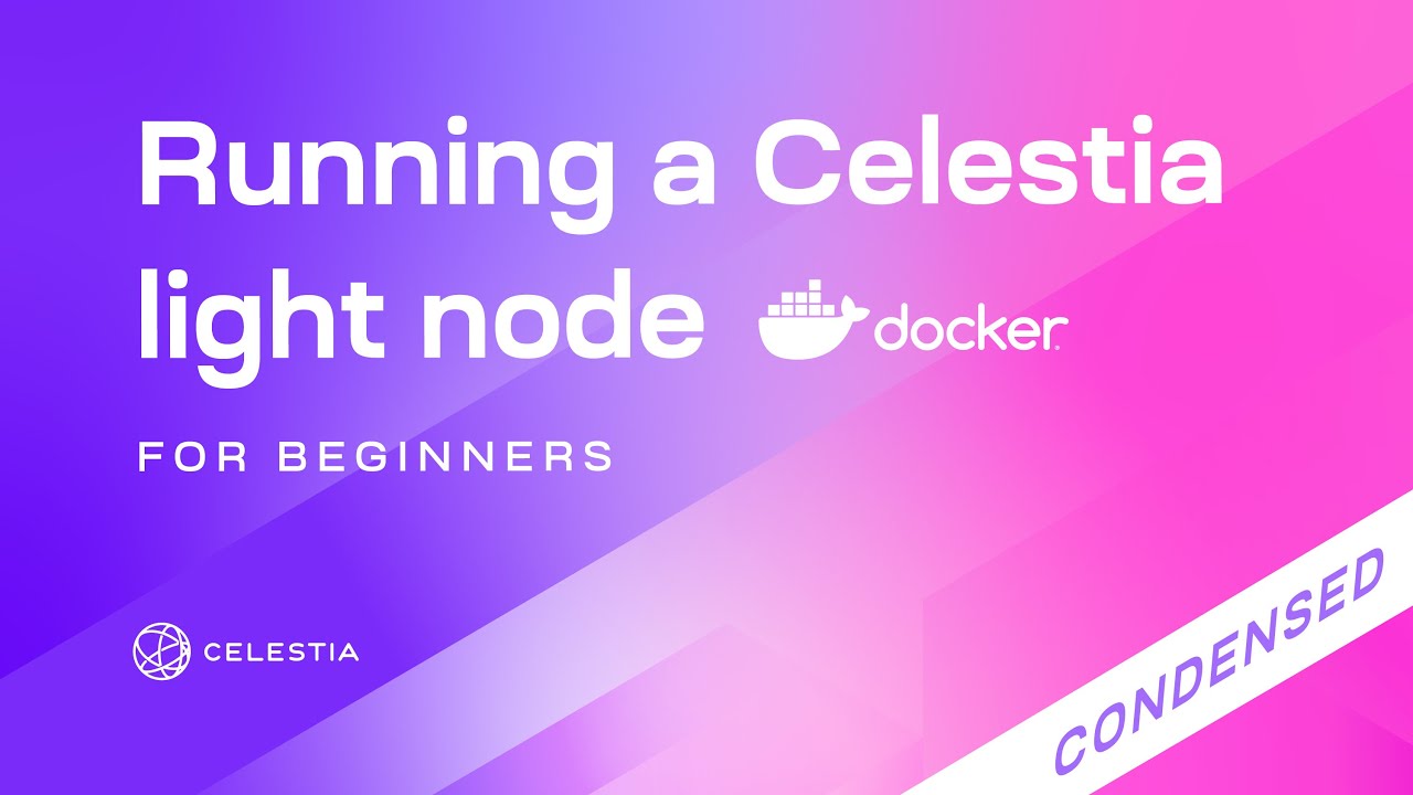 How to run a Celestia light node for beginners in 2 minutes (Docker ...
