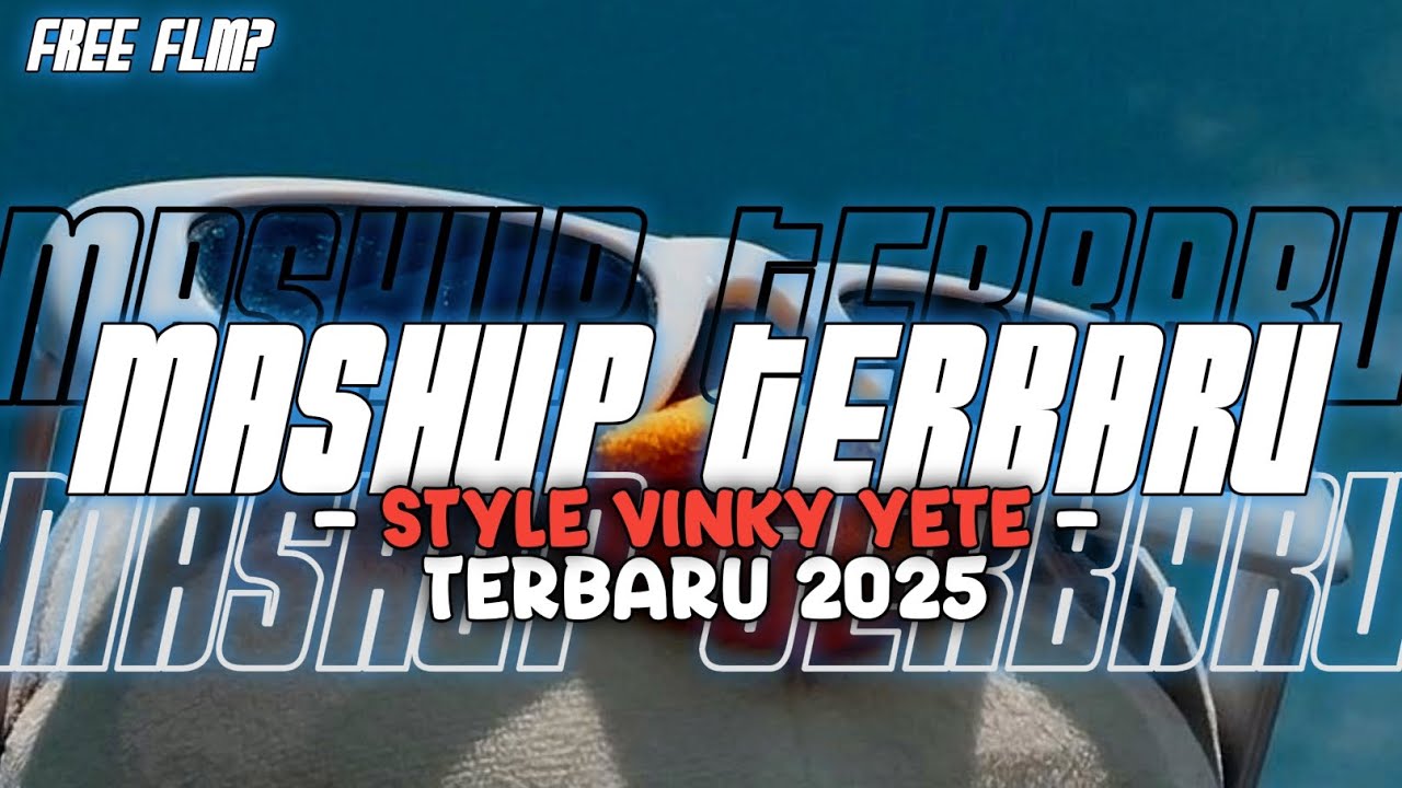 [ FREE FLM ] DJ MASHUP TERBARU STYLE VINKY YETE TERBARU 2025 - YouTube