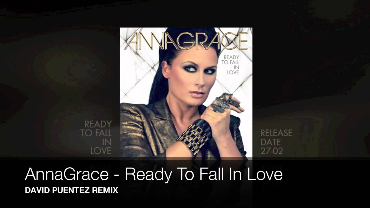 AnnaGrace - Ready To Fall In Love (David Puentez Remix) TEASER ...